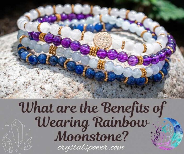 What are the Benefits of Wearing Rainbow Moonstone? - Crystals Power